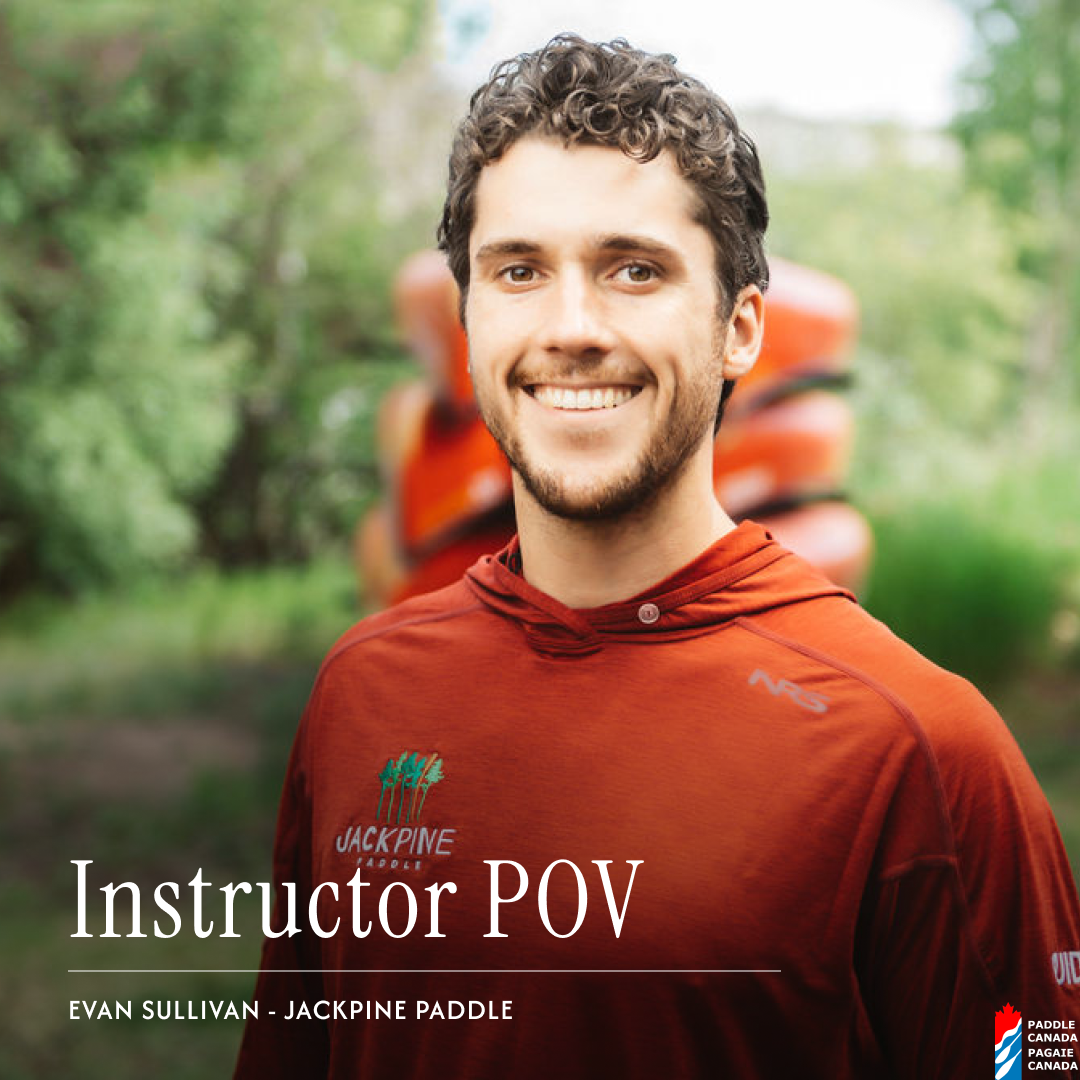 Instructor POV - Evan Sullivan - Paddle Canada